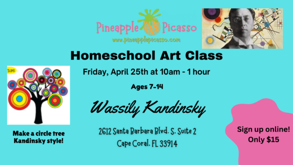 Homeschool Art Class - Wassily Kandinsky - Pineapple Picasso